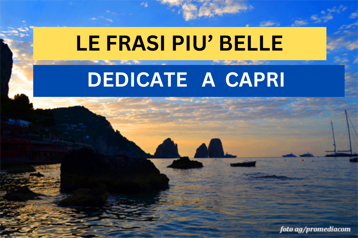 Capri Frasi: Le citazioni più belle sull'isola incantata